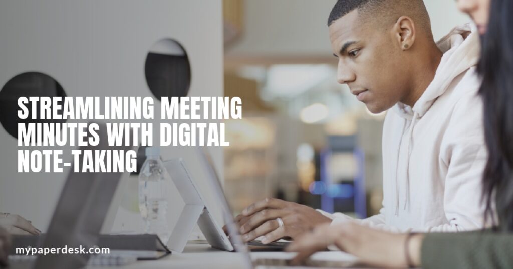 Streamlining Meeting Minutes with Digital Note-Taking